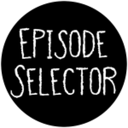 Episode Selector Roblox