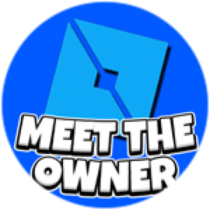 Meet The Owner Roblox