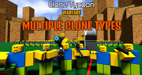 Clone Tycoon Warfare - Roblox