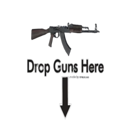 Drop Guns Here