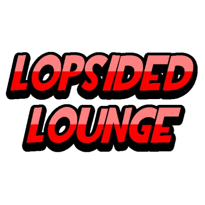 LOPSIDED LOUNGE