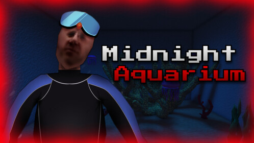 Midnight Aquarium [HORROR] - Roblox