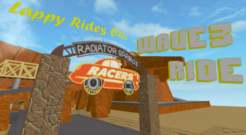 21 ☆ ¡Corredores de Radiator Springs! ☆ 21 ☆ - ¡Wave3 Ride! - Roblox