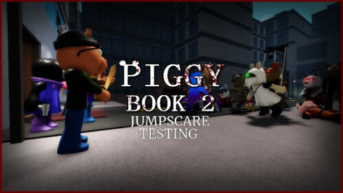 [COLABORACIÓN!] Piggy: Pruebas de Jumpscare - Roblox