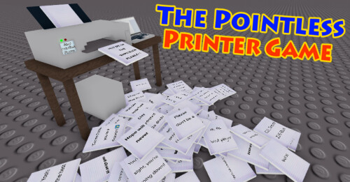 The Pointless Printer Game | Auto Farm Script OPEN SOURCE — Roblox Scripts | ScriptBlox