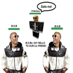 31skinny is... B.O.B