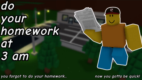 haz tu tarea a las 3 a.m. - Roblox