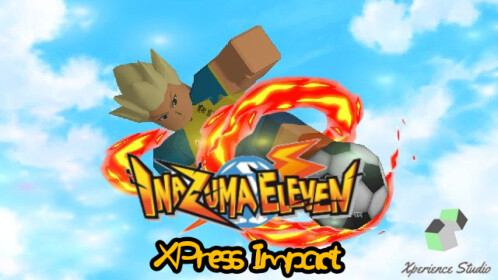 Inazuma Eleven: XPress Impact [Pre-Alpha 0.0.1] - Roblox