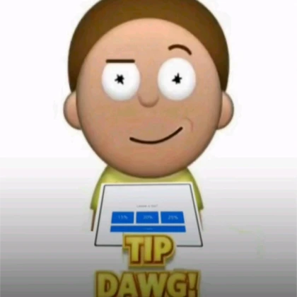 TIP, DAWG!