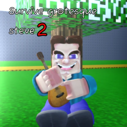 Sobreviva ao Grotesque Steve 2 - Roblox