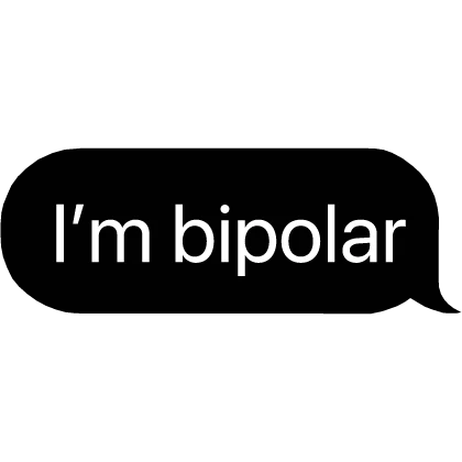 I’m bipolar text bubble | Roblox Item - Rolimon's