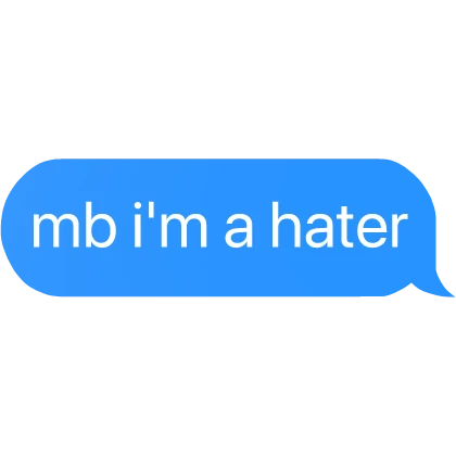 mb i'm a hater text | Roblox Item - Rolimon's