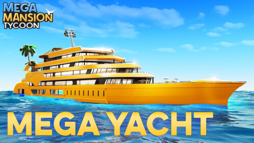 [ ️YACHT] Mega Mansion Tycoon - Roblox