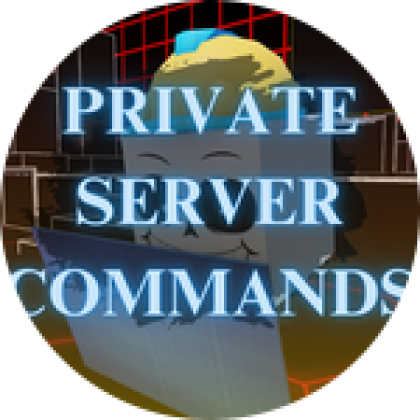 Private Server Commands - Roblox