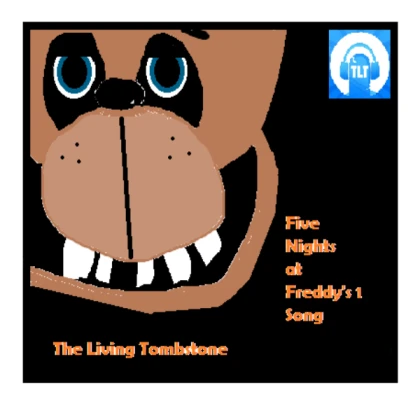 FNAF 1 Song The Living Tombstone PF247 cover style