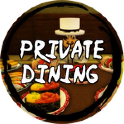 Private Dining - Roblox