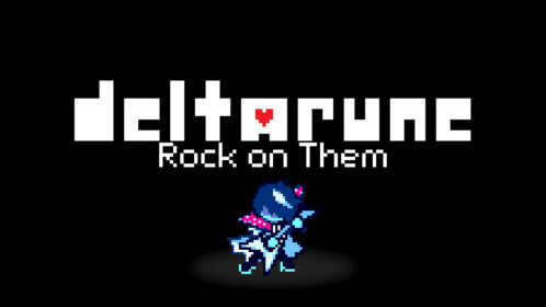 [업데이트] Deltarune Rock on Them [테스트] - Roblox