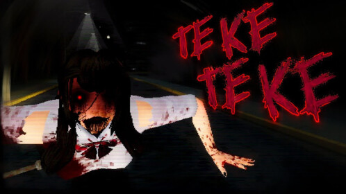 Teke-Teke! [공포] - Roblox