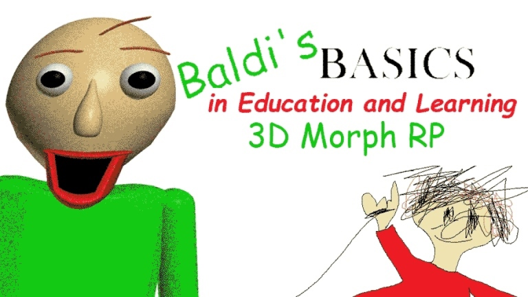 (MEGA UPDATE IS COMING!) Baldi Basics 3D Morph RP - Roblox