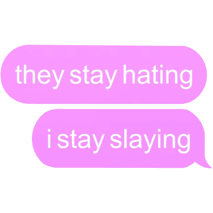 they stay hating i stay slaying text preppy dti | Roblox Item - Rolimon's