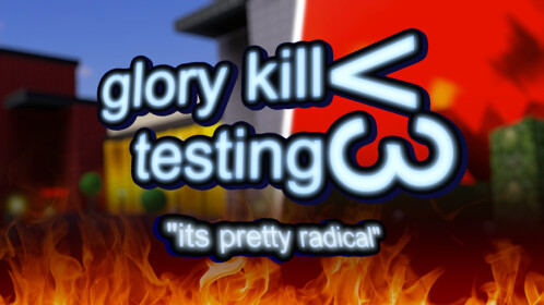 Glory Kill Testing v3 - Roblox