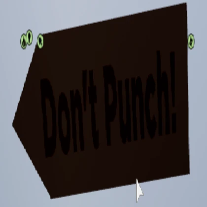 PLZ DONT PUNCH ME SIGN