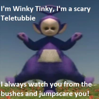 Scary Teletubbie 0.0