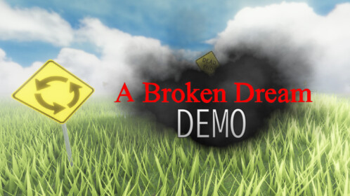 A Broken Dream DEMO - Roblox