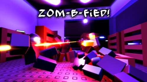 Zom-B-Fied!!! [MISE À JOUR] - Roblox
