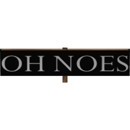 [Forsaken] Builderman's "OH NOES" Sign | Roblox Item - Rolimon's