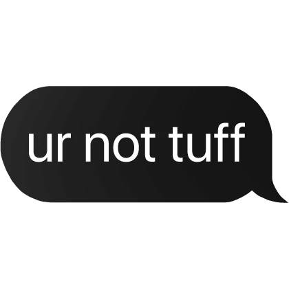 ur not tuff text | Roblox Item - Rolimon's