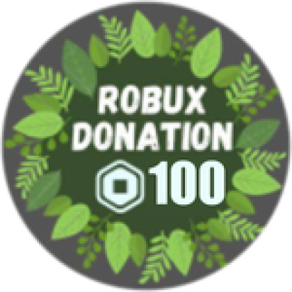 100 robux donation - Roblox