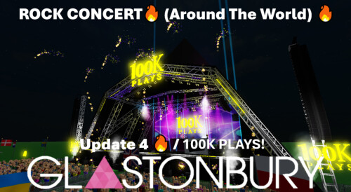 ROCK CONCERT (ทั่วโลก) GLASTONBURY - Roblox