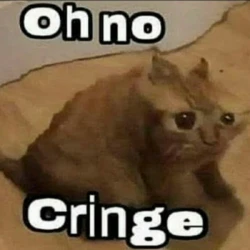 oh no cringe