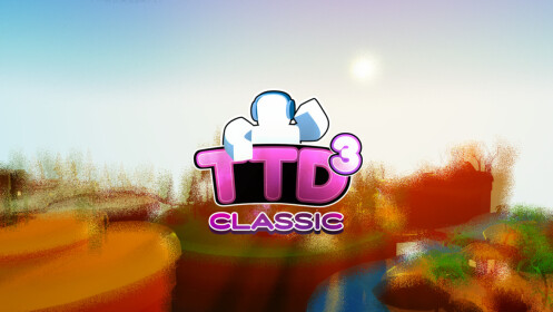 [R6 UNTERSTÜTZUNG | +11] TTD 3: Klassisch - Roblox