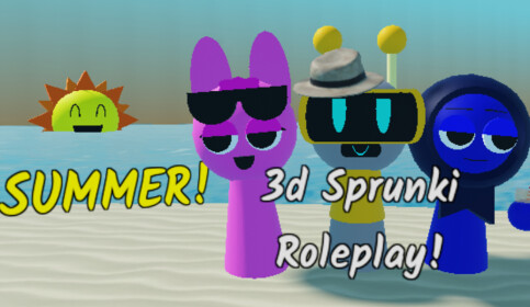 3d Sprunki Roleplay [VERÃO!] - Roblox