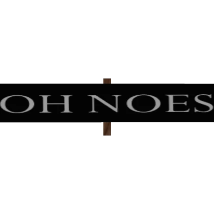 Forsaken: Classic Builderman's O NOES! Sign | Roblox Item - Rolimon's