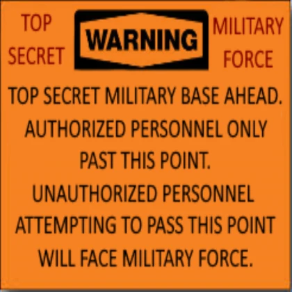 TOP SECRET MILITARY BASE SIGN