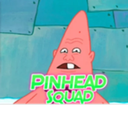 PINHEAD SQUAD