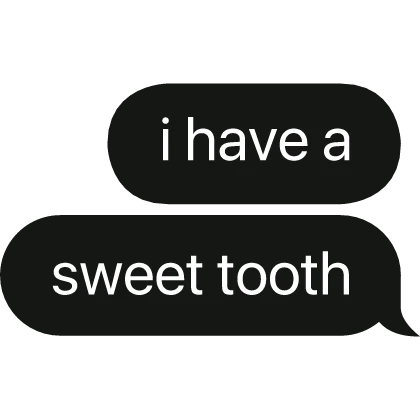 i have a sweet tooth text bubble | Roblox Item - Rolimon's