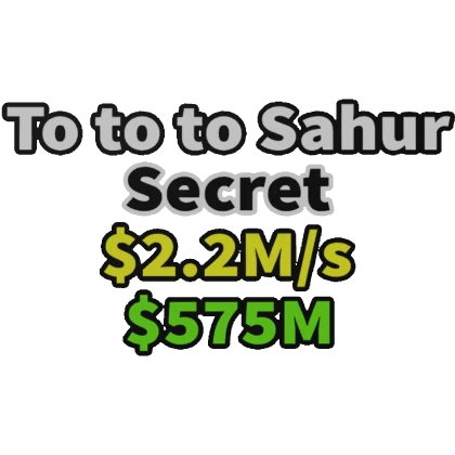 To to to Sahur [Steal a Brainrot] TAG | Roblox Item - Rolimon's