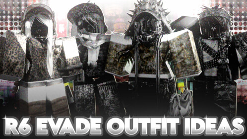 R6 Evade Outfit Ideas - Roblox