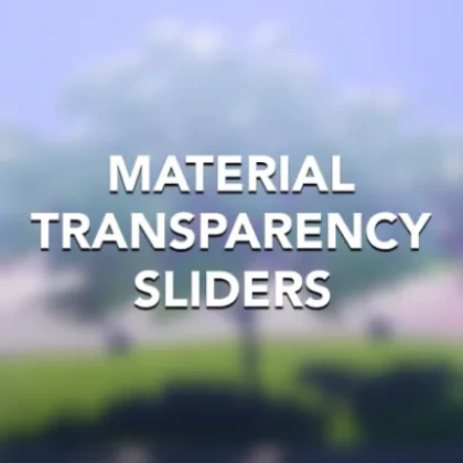 Material Transparency Sliders