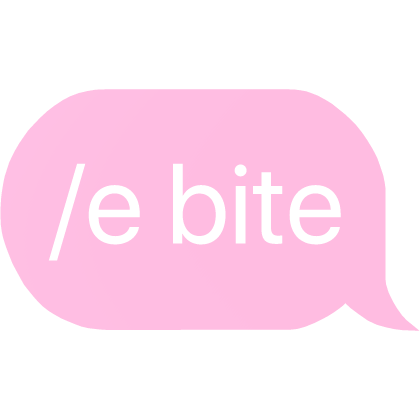 E Bite Text Roblox