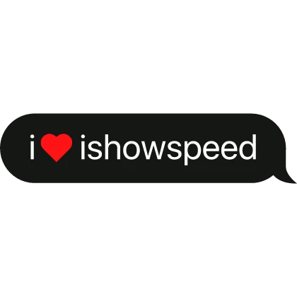 i heart ishowspeed text bubble | Roblox Item - Rolimon's
