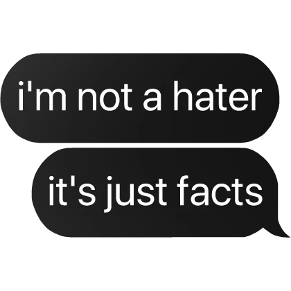 i'm not a hater it's just facts text | Roblox Item - Rolimon's