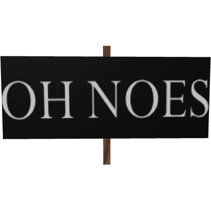 Classic OH NOES Roblox Sign | Roblox Item - Rolimon's
