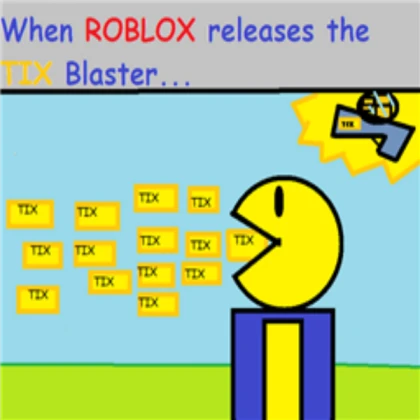 The TIX Blaster