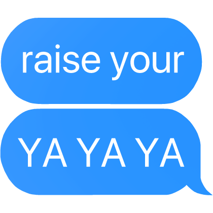 raise your ya ya ya text - Roblox