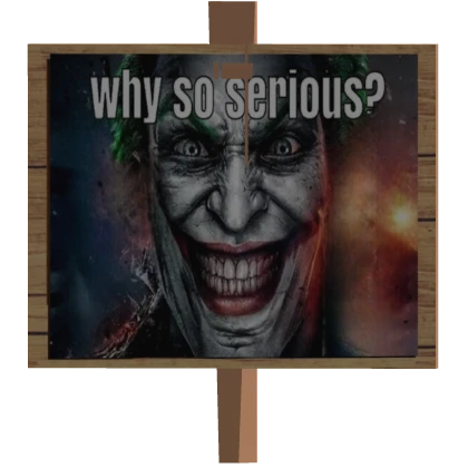 Why So Serious? Joker Jonkler Face Meme Sign | Roblox Item - Rolimon's